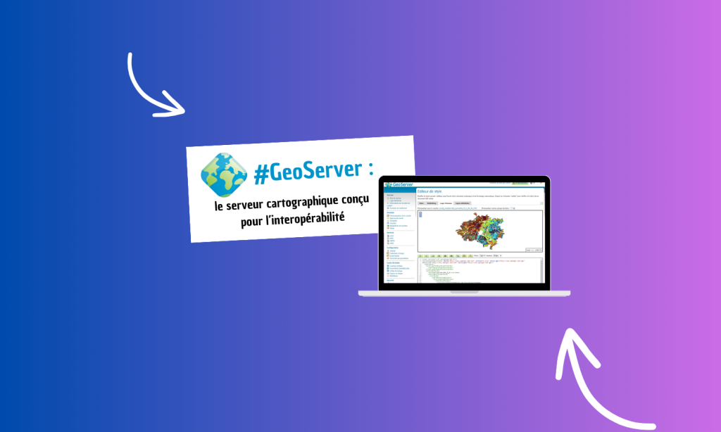 [Décryptage] GeoServer, le serveur cartographique conçu pour l ...
